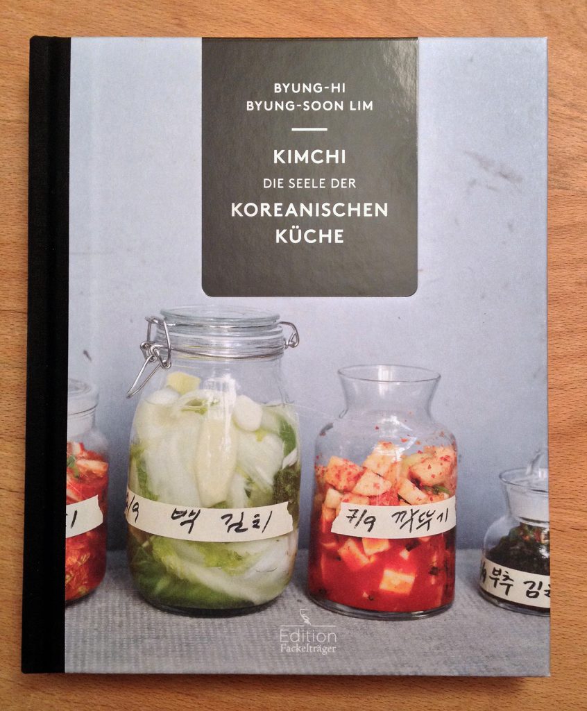 Kimchi, das Nationalgericht der Koreaner aus einem neuen Kochbuch ...